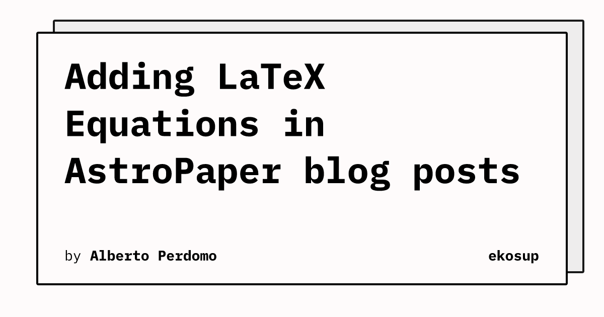 Adding Latex Equations In Astropaper Blog Posts Ekosup